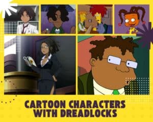 15 Cartoon Characters with Dreadlocks