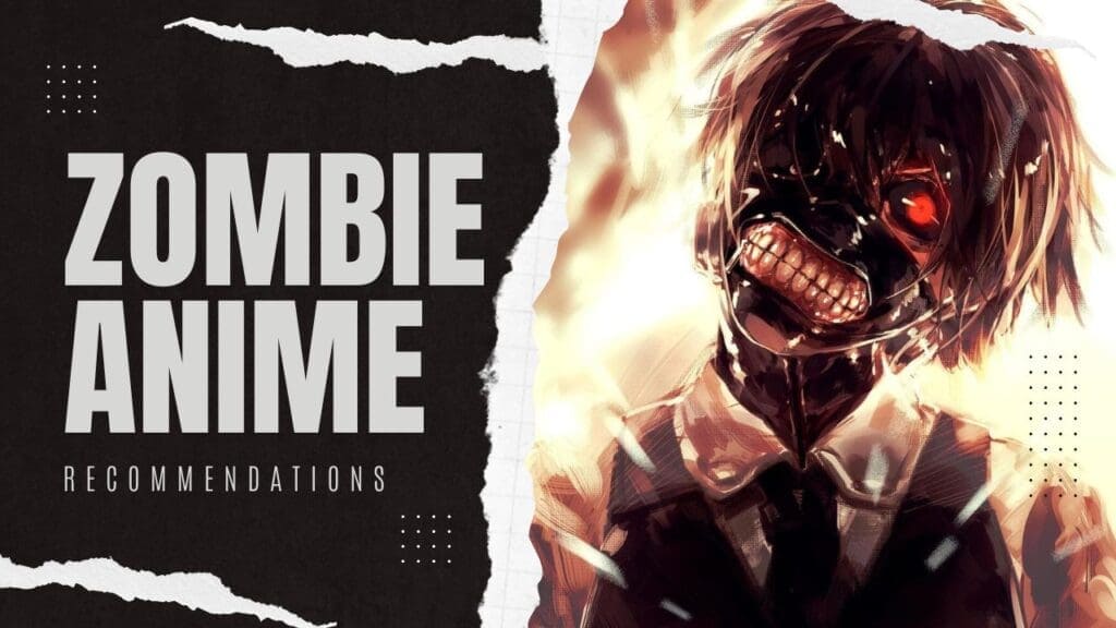 18 Zombie Anime To Watch